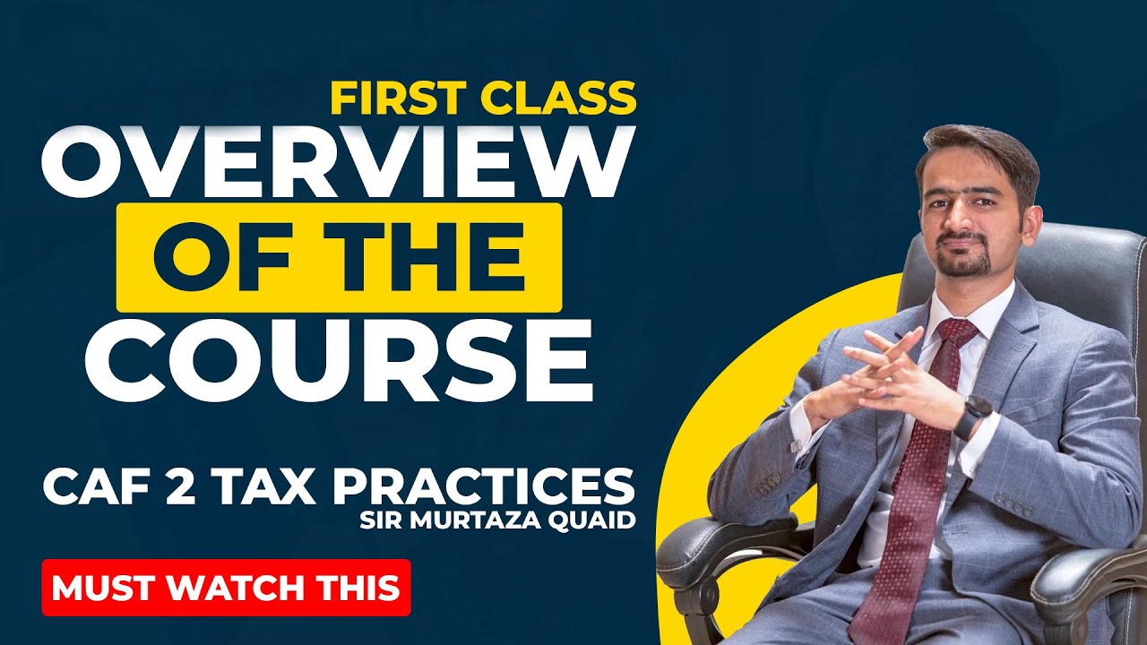 Lecture 1 - Overview Of The Course - CAF 2 Tax Practices - YouTube