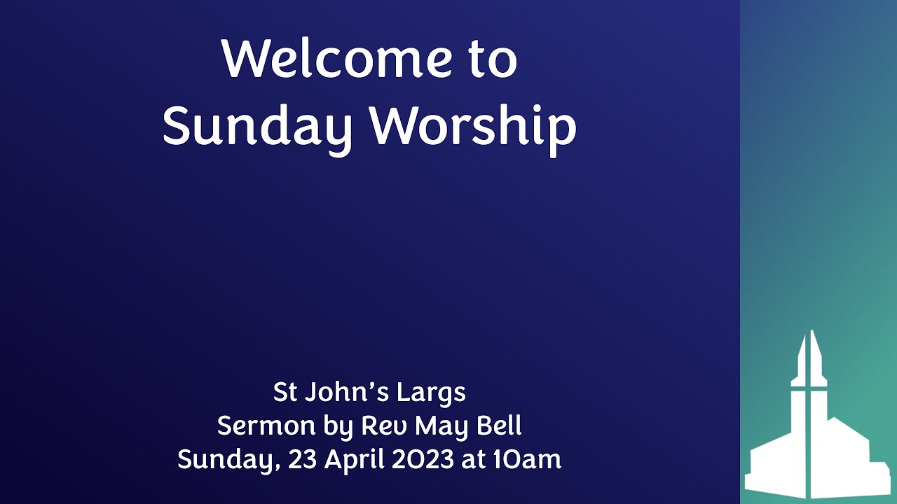 Sunday, 23 April 2023 - Welcome to Sunday Worship! - YouTube