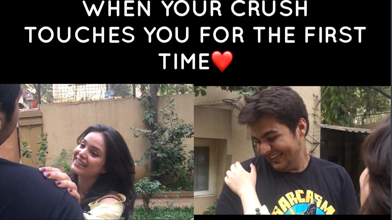 When Your Crush Touches You For The First Time YouTube