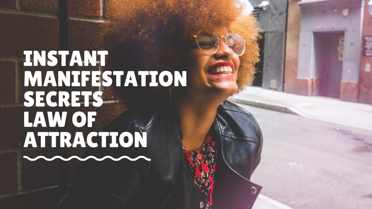 Instant Manifestation Secrets Law of Attraction - 3 Secrets on the Art ...