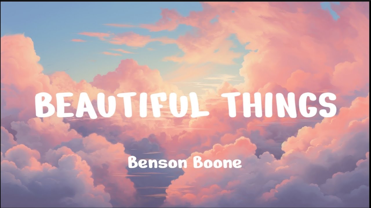 Beautiful Things (Lyrics) - Benson Boone - YouTube