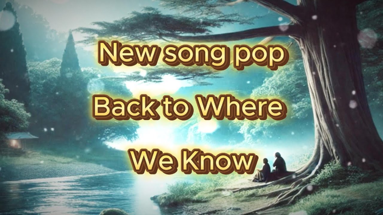 Back to Where We Know - YouTube