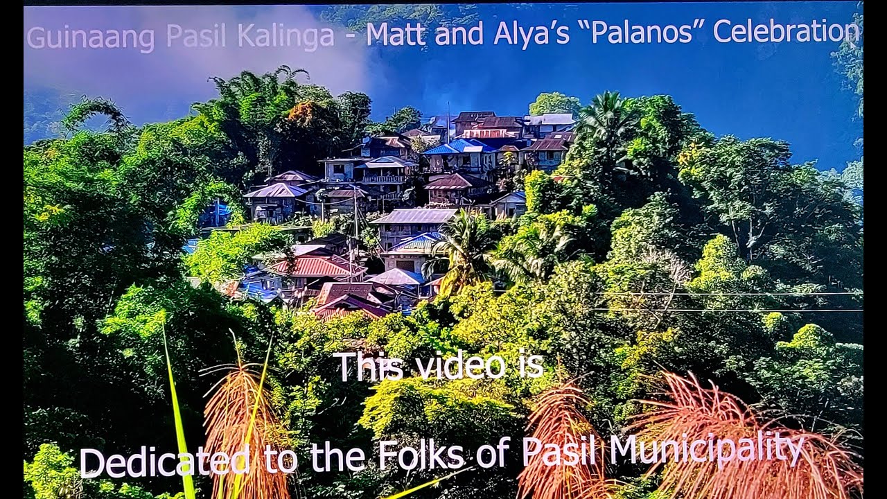 "PALANOS" - GUINAANG PASIL, KALINGA - Kalinga Traditional Wedding ...