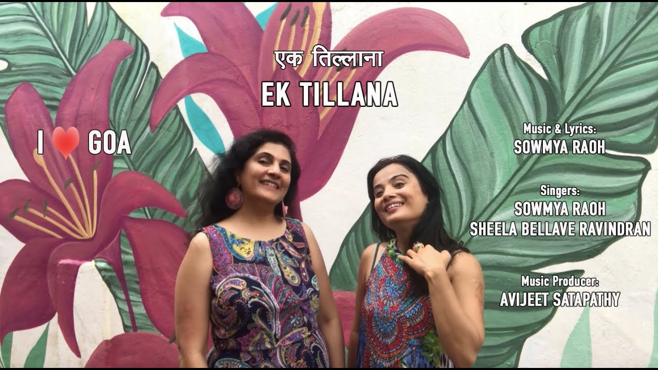 EK TILLANA - Sowmya Raoh featuring Sheela Bellave Ravindran - YouTube