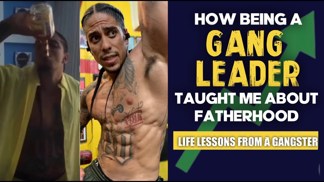 HOW BEING A GANG LEADER TAUGHT ME ABOUT FATHERHOOD - Life Lessons From ...