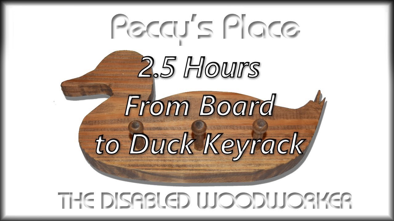 The Disabled Woodworker #60: - From Board to Finished Duck Key Holder ...