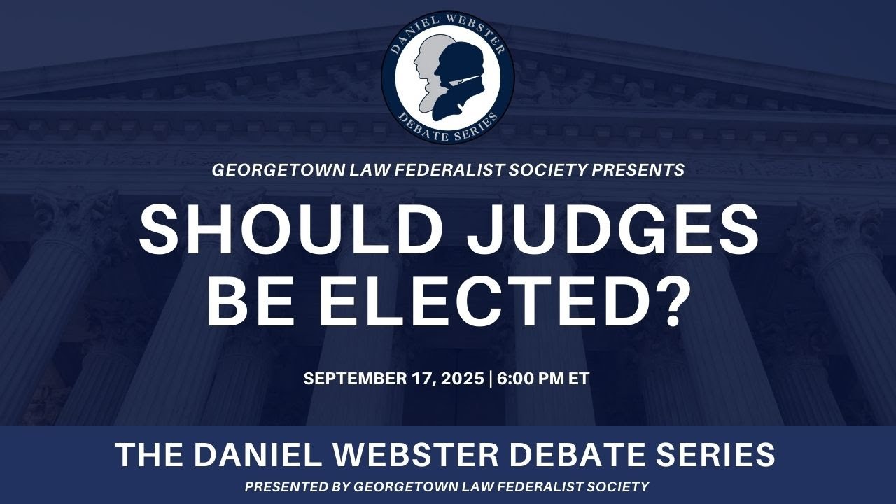 Should Judges Be Elected - Daniel Webster Debate Series - YouTube
