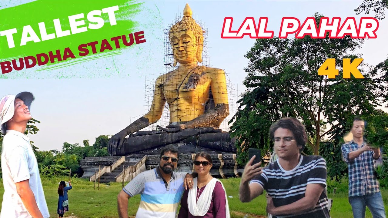 The 280 Feet Tall Lord Buddha Statue @Lal Pahar | Tallest Buddha Statue ...