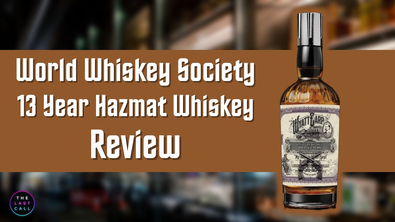 World Whiskey Society Wyatt Earp 13 Year Hazmat American Whiskey Review ...