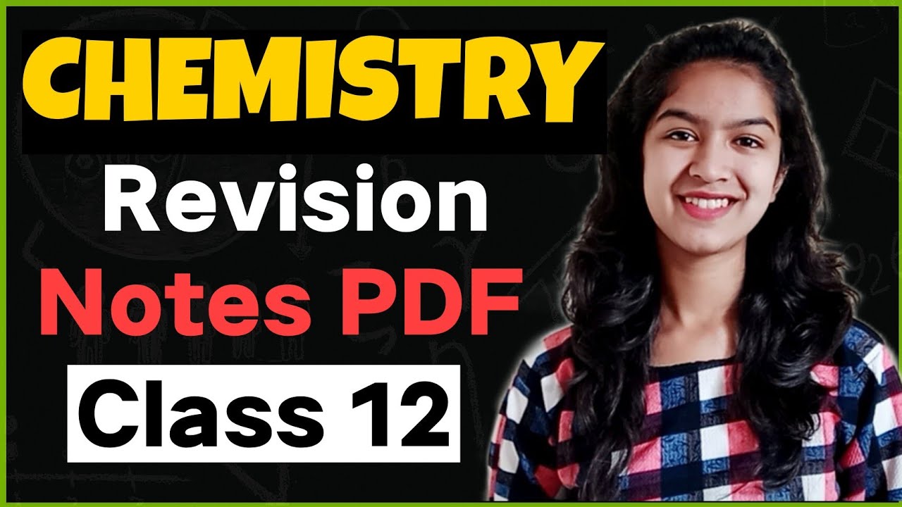 Chemistry All Chapters Revision Notes PDF For Class 12 Boards 2023 ...