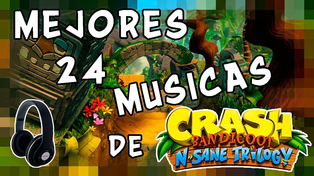 Top 24 mejores músicas de Crash Bandicoot: N. Sane Trilogy - YouTube