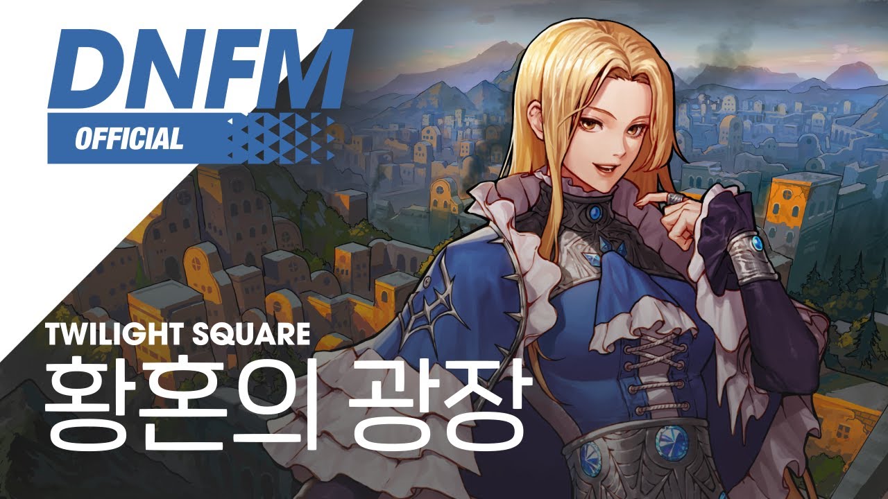 [DNFM] 황혼의 광장 / Twilight Square 던파모바일BGM - YouTube