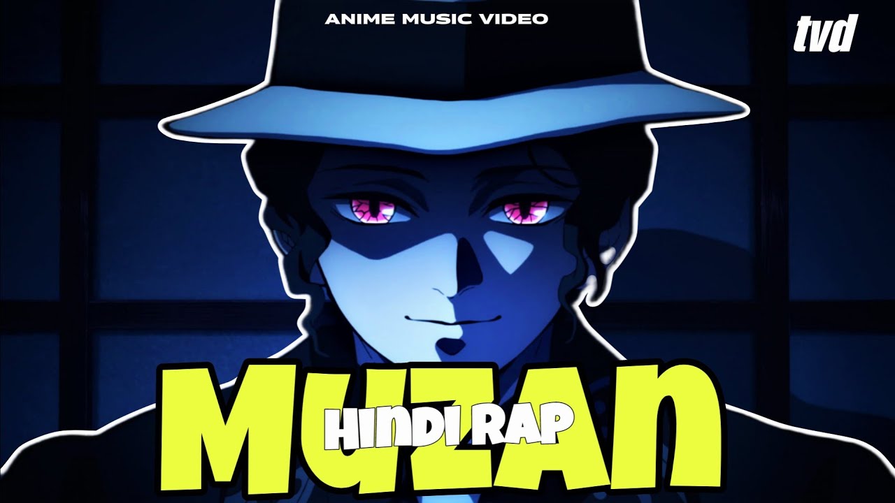Muzan Hindi Rap ft. ‪@the_travelogue_diary‬ | Demon slayer AMV | Hindi ...