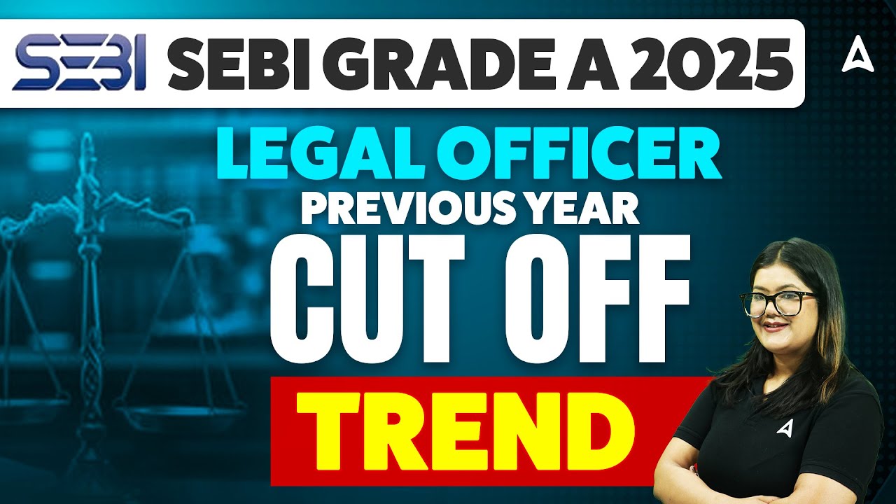 SEBI Grade A 2025 | SEBI Grade A Legal Officer Previous Year Cut Off ...