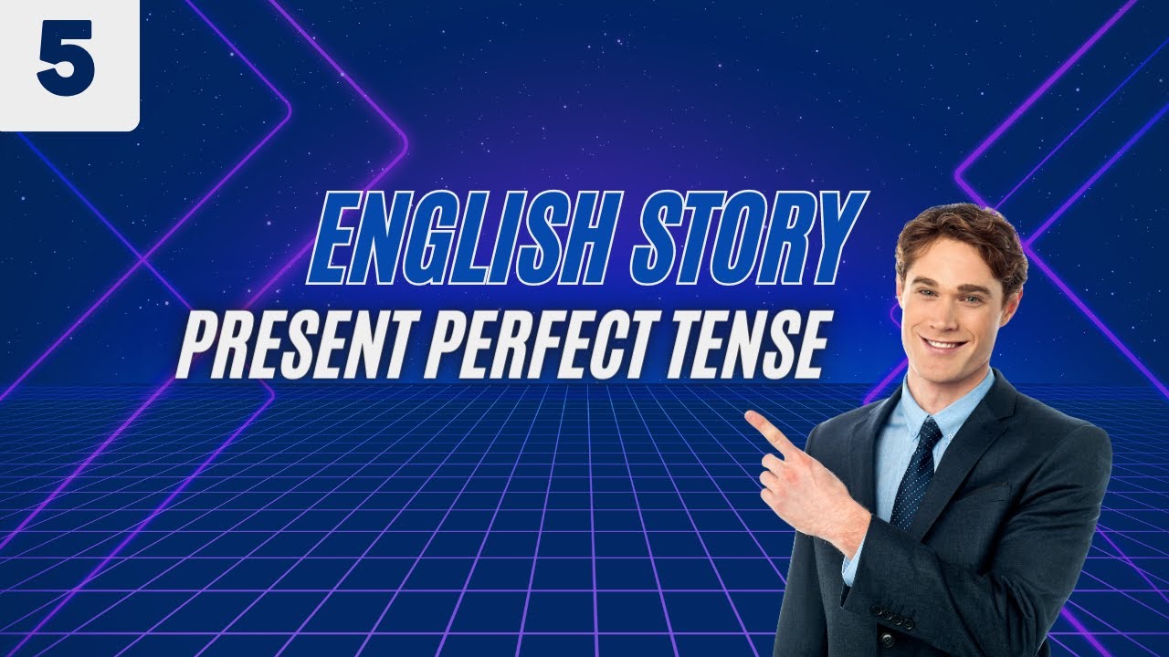 Present Perfect Tense | English Story for English Learners - YouTube