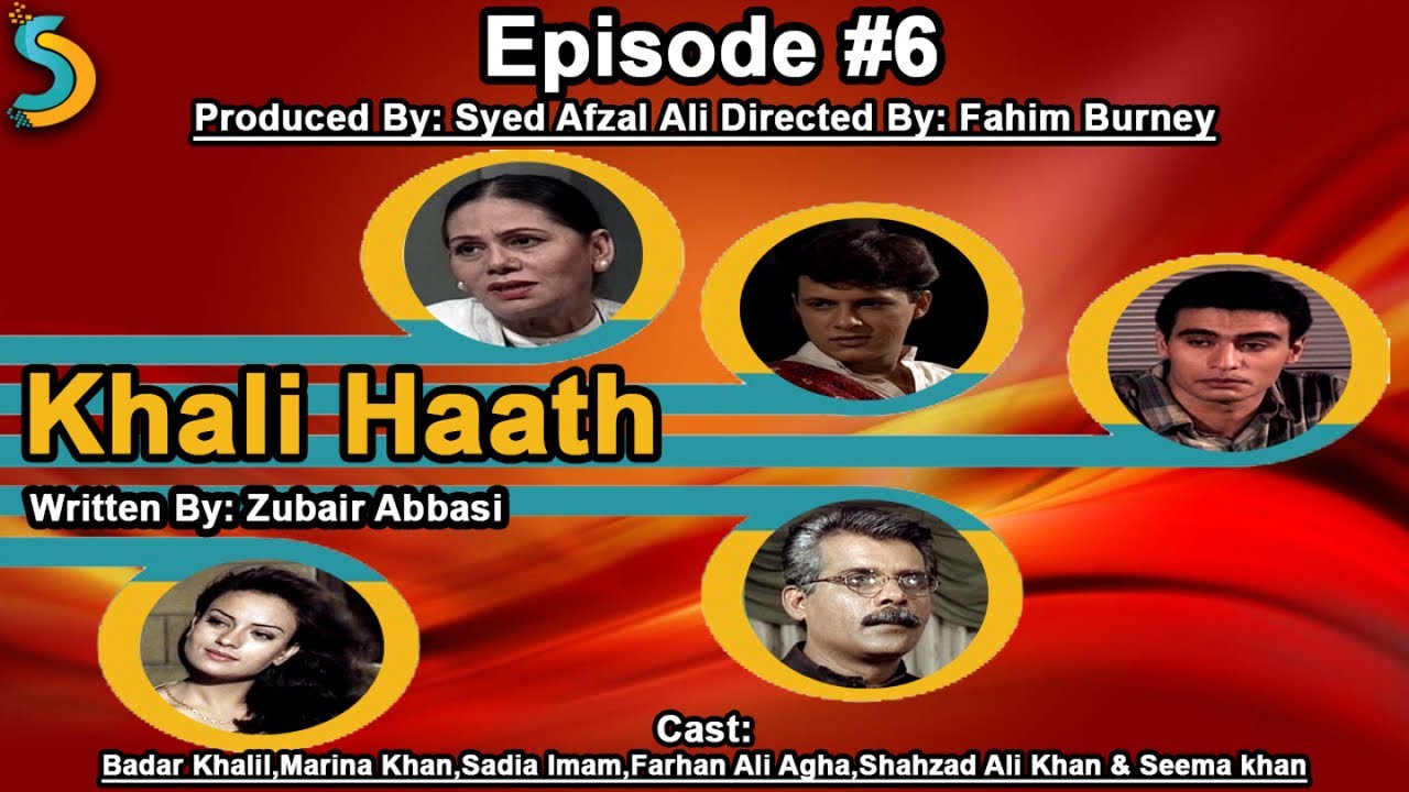 Syed Afzal Ali Ft. Badar Khalil - Khali Haath Drama Serial | Episode#6 ...