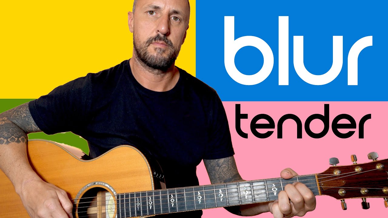Blur -Tender Guitar Lesson & Cover (Acoustic) - YouTube