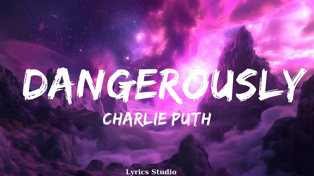 Charlie Puth - Dangerously || Music Bradshaw - YouTube