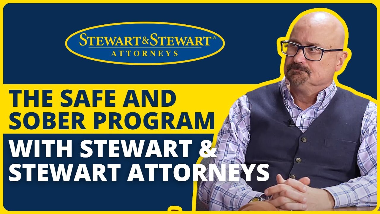 The Safe & Sober Program with Stewart & Stewart Attorneys - YouTube