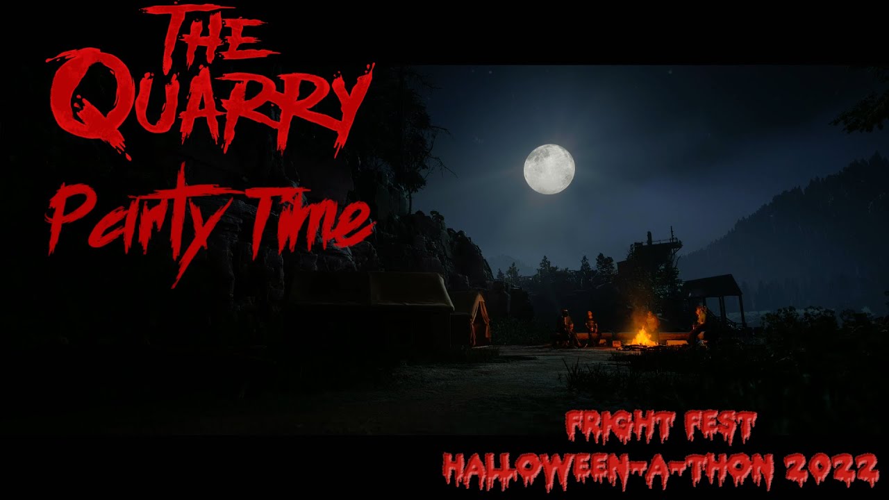 Party Time - The Quarry #3 - Fright Fest: Halloween-A-Thon 2022 - YouTube