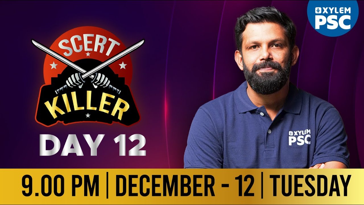 SCERT KILLER - Day 12 | Xylem PSC - YouTube