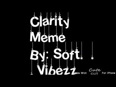 Clarity Meme (I’m doing gacha Lise to now) CHECK IN THE DISC