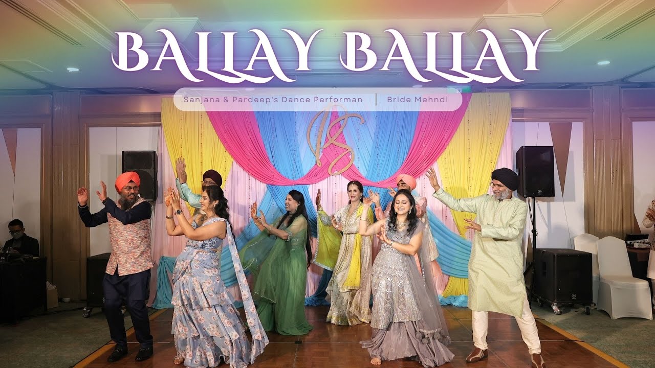 Ballay Ballay | Sanjana & Pardeep's Wedding Dance Performance || Bride ...