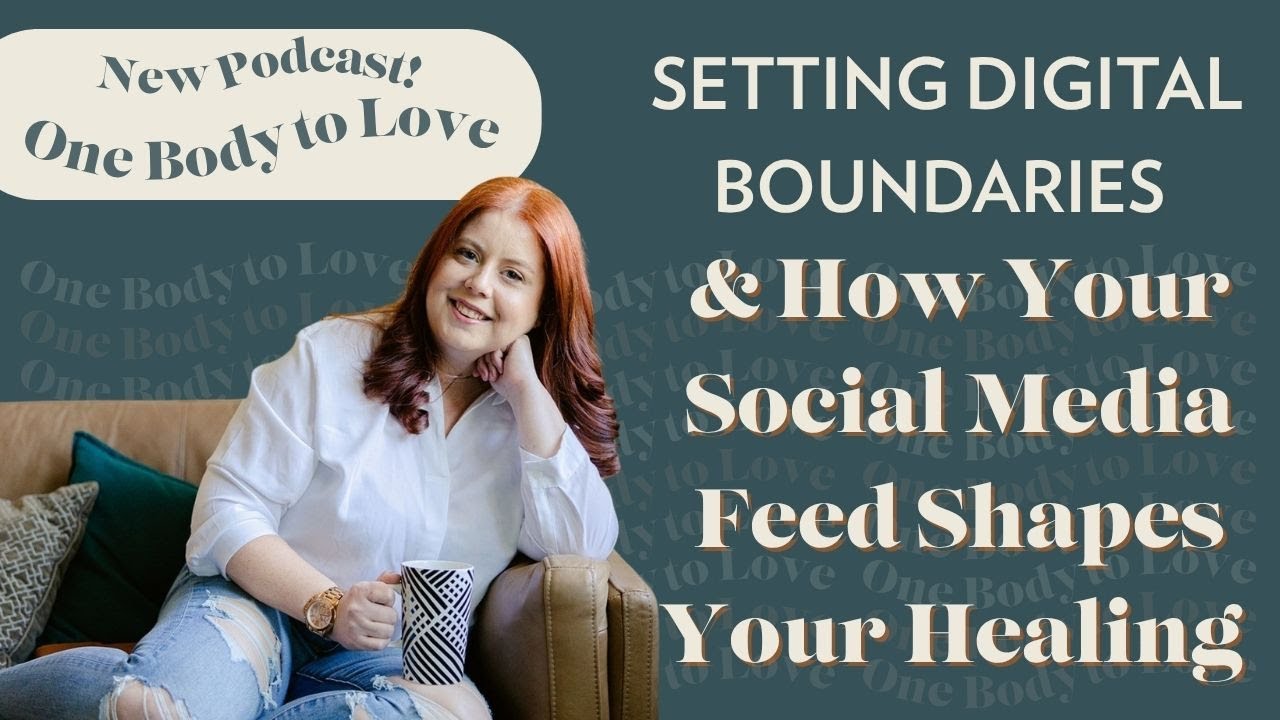 Setting Digital Boundaries & How Your Social Media Feed Shapes Your ...