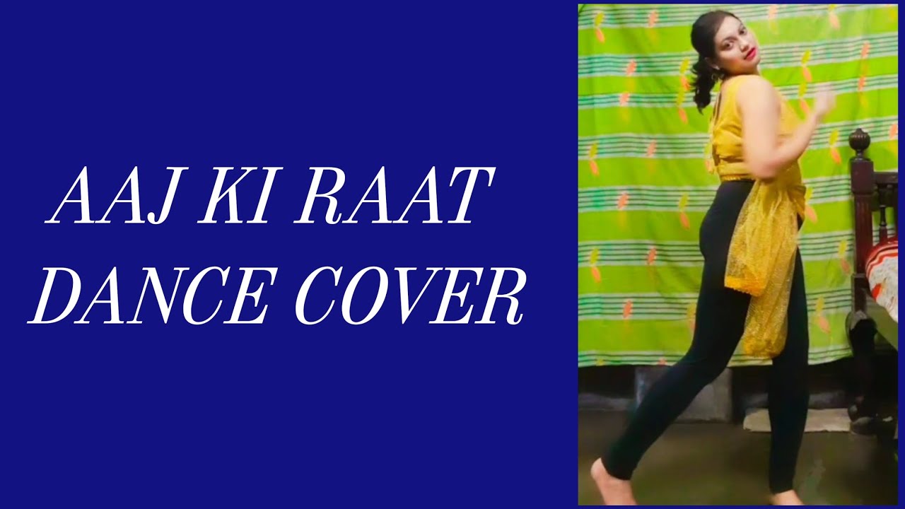 Aaj Ki Raat Dance Cover tamannabhatia5333 Aajkiraatstree2 2 Youtube
