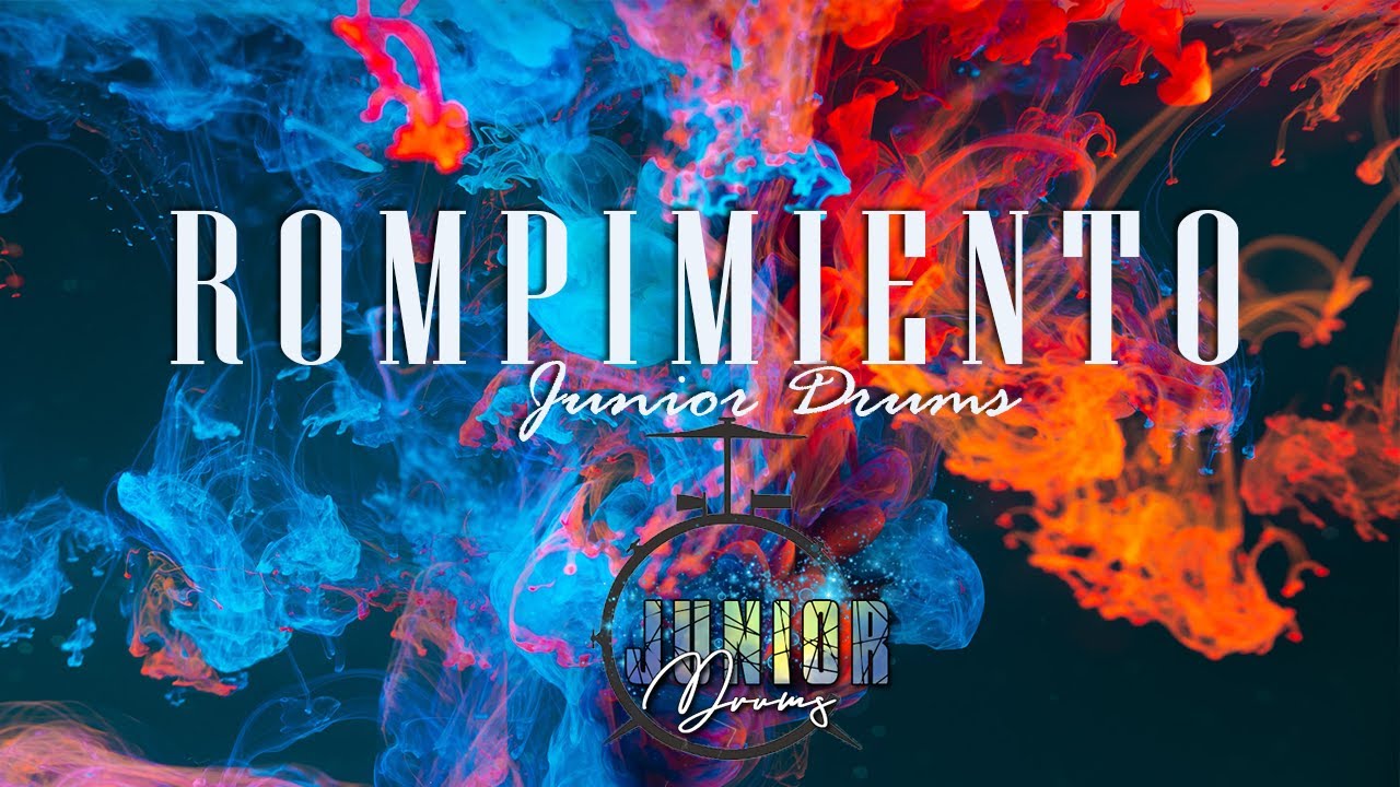 ROMPIMIENTO || JUNIOR DRUMS - YouTube