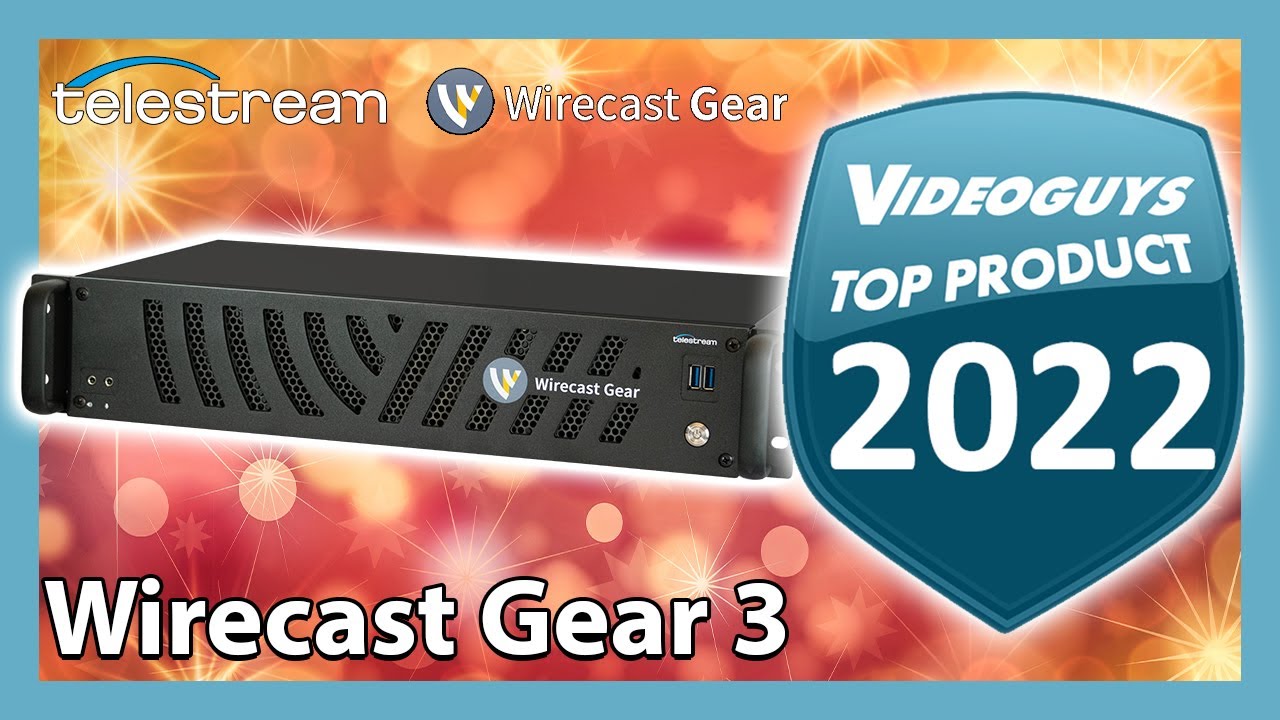 Telestream Wirecast Gear 3 Top Live Streaming Product of 2022 by ...