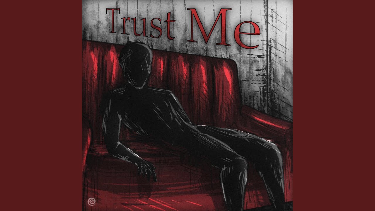 Trust Me - YouTube Music