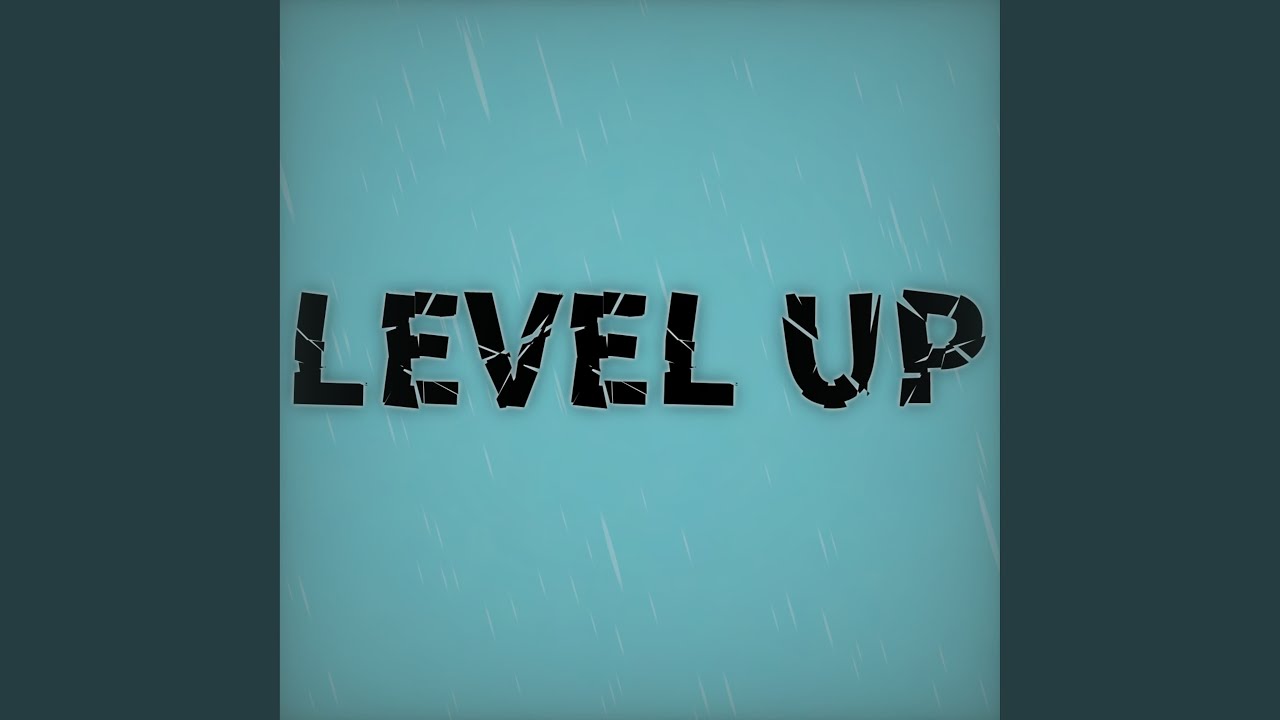 LEVEL UP - YouTube