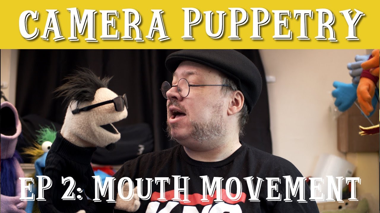 Camera Puppetry Lesson 2: Mouth Movement | Learn Puppetry | Tutorials ...