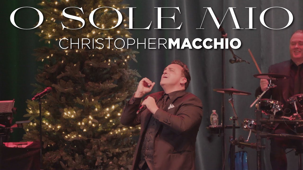 Christopher Macchio Performs "O Sole Mio" | Stunning Live at The ...