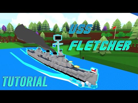 [FULL TUTORIAL] How to Build an AMERICAN WARSHIP (USS FLETCHER) in ...