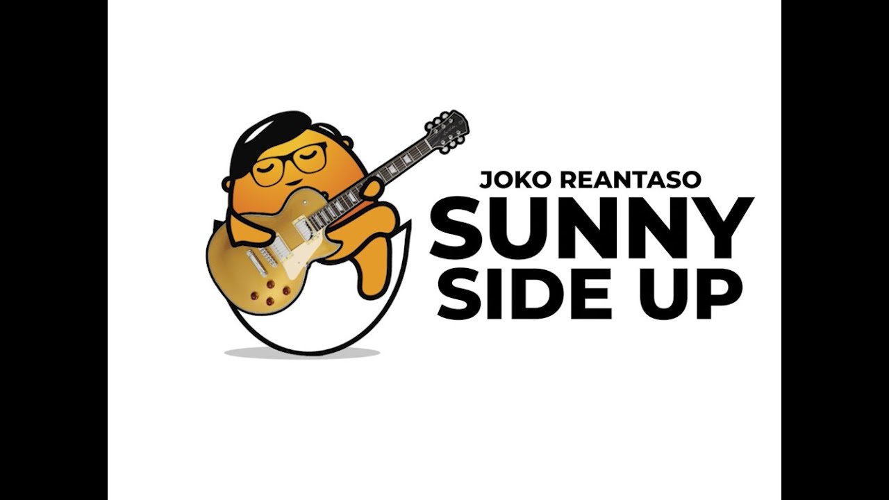 Sunny Side Up! Joko Reantaso (Official Music Video) - YouTube