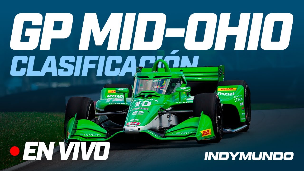 🔵INDYCAR DATACAST | MID-OHIO (CLASIFICACIÓN) - Live Timing y Mapa ...