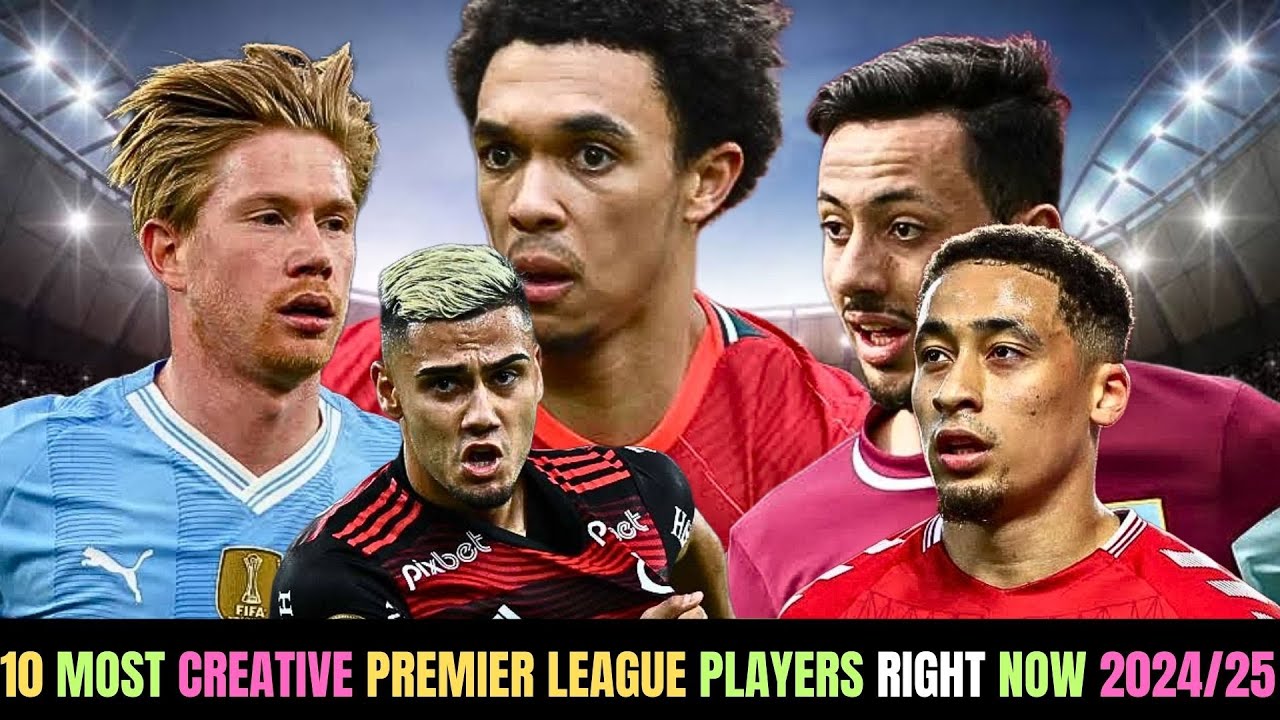 10 MOST CREATIVE PREMIER LEAGUE PLAYERS RIGHT NOW (2024/25) - YouTube