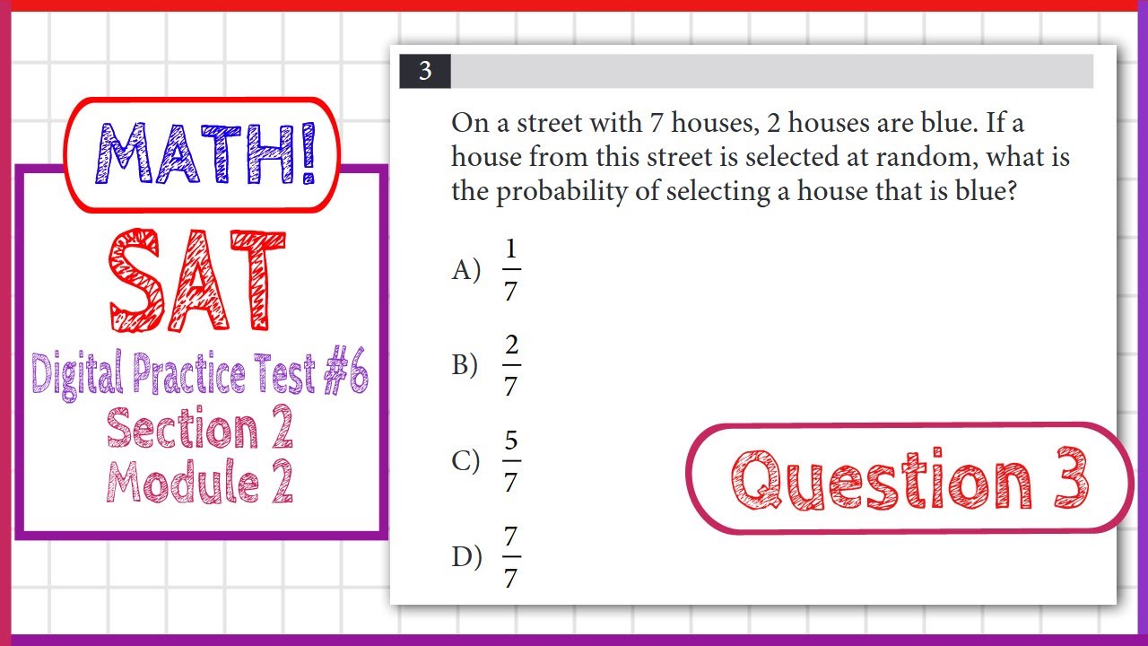 Question 3 in SAT Digital Practice Test #6, MATH Section 2 Module 2 ...