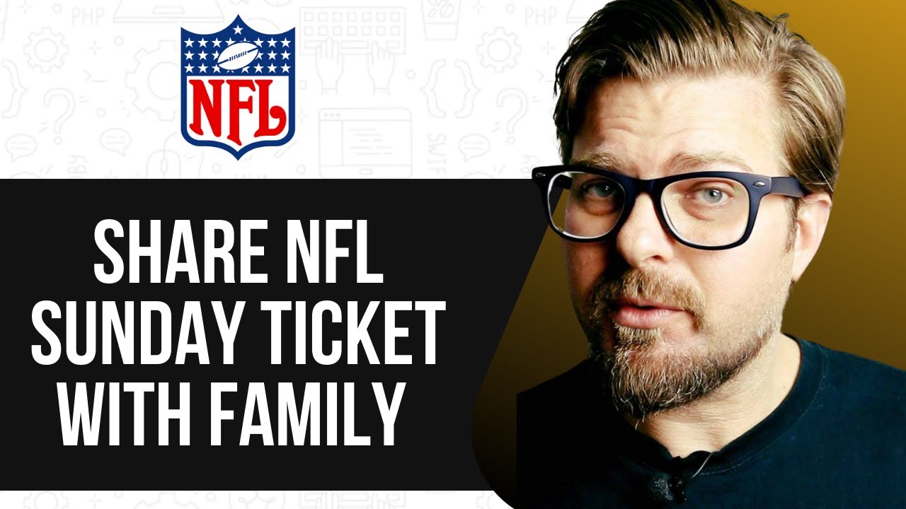 SHARE NFL SUNDAY TICKET WITH FAMILY 2025! (FULL GUIDE) - YouTube