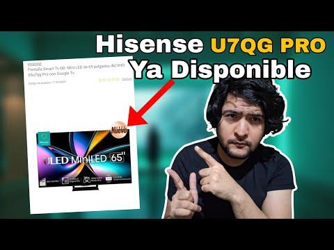 Hisense U7Q PRO ya disponible en Mexico