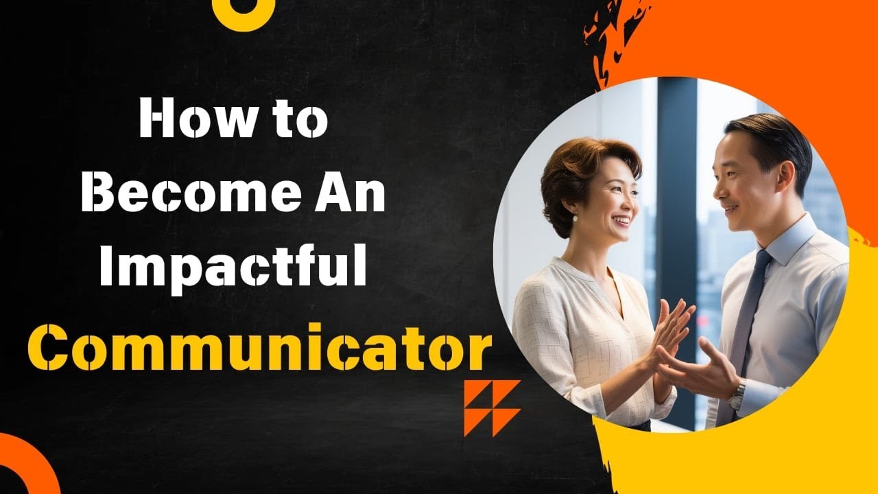 How to become an Impactful Communicator | Communication Skills Training ...