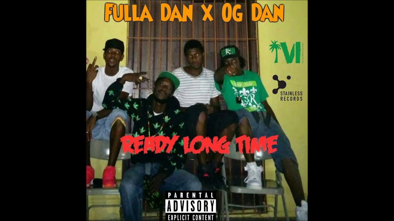 Fulla Dan ft Og Dan - Ready Long Time - CRYSIST RIDDIM (Prod. by ...
