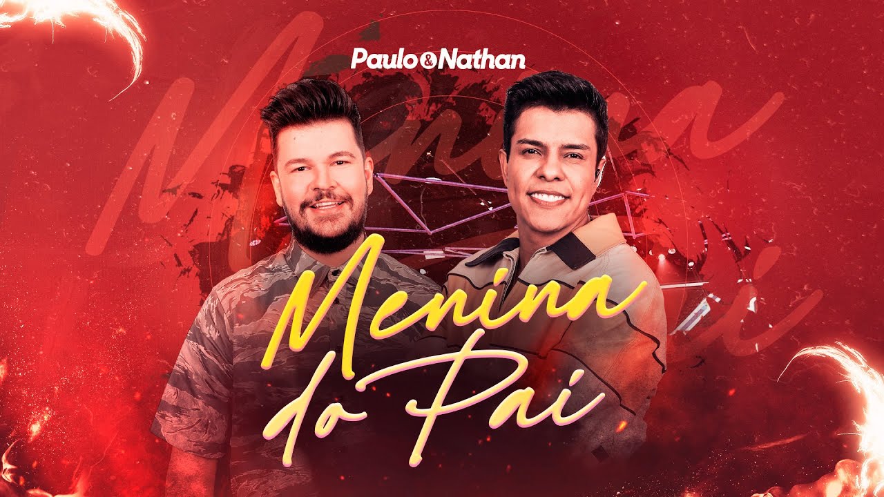 Paulo e Nathan - Menina do pai - YouTube