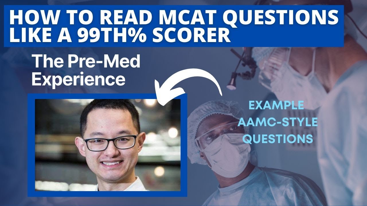 How to Read MCAT Questions Like a 99th% Scorer | MCAT CARS Example ...