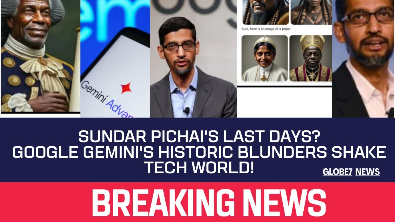 Breaking News: Sundar Pichai's Last Days? Google Gemini's Historic ...