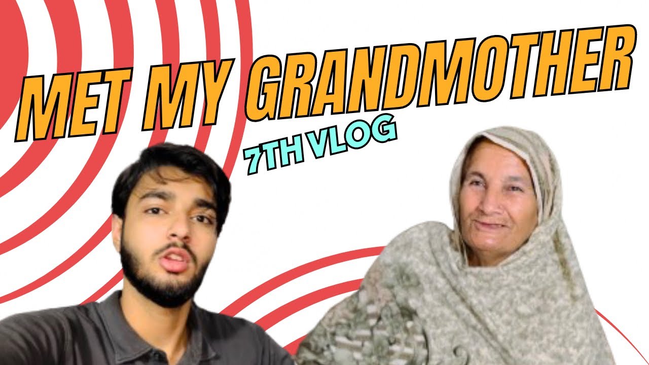 Met My Grandmother | Mian Umer Shahzad Vlog - YouTube