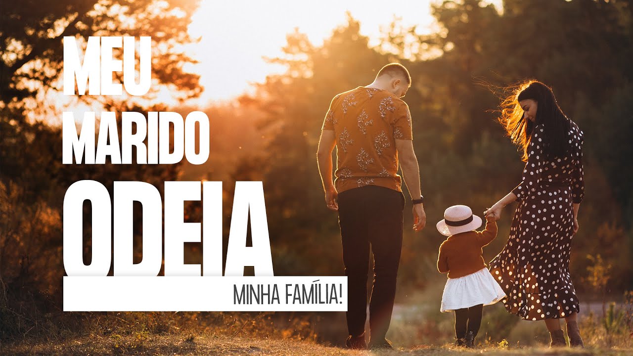 Meu Marido Odeia Minha FamÍlia Youtube
