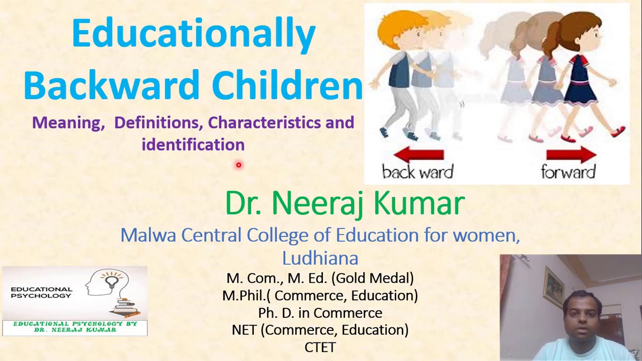 Educationally backward children(Part 1)ITypes and Characteristics of ...